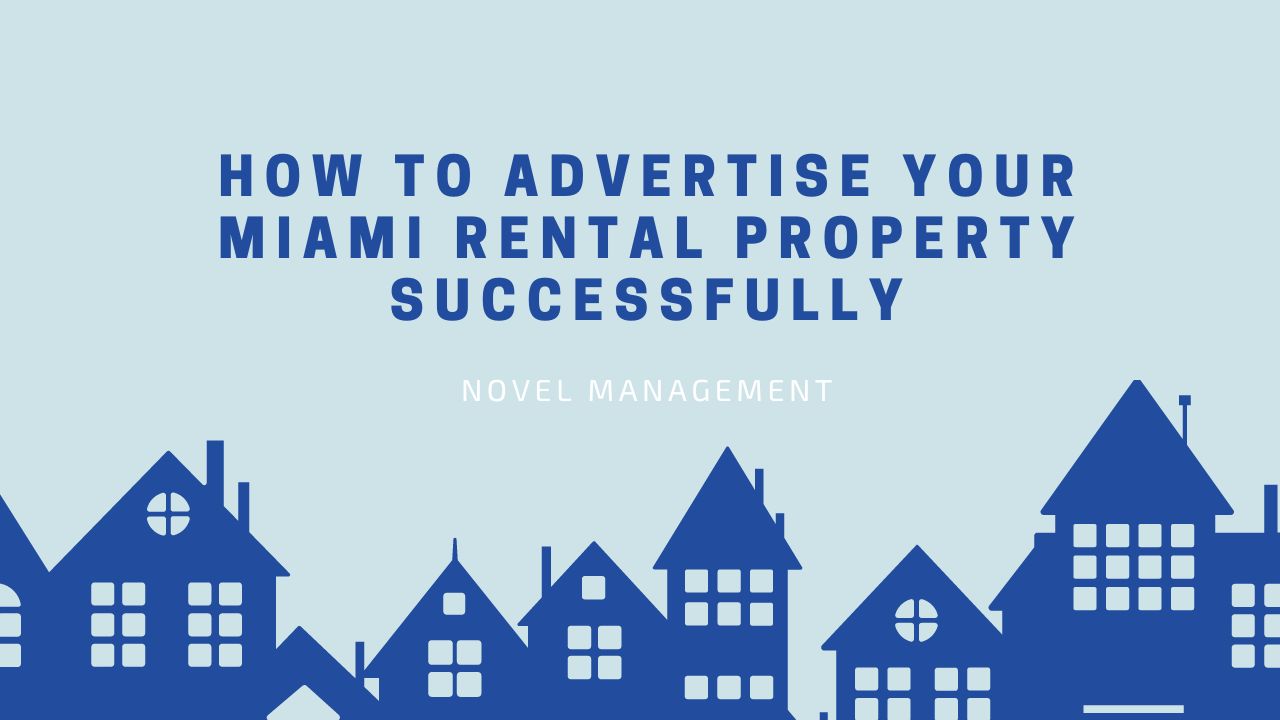 Ways to Successfully Market Your Miami Rental Properties